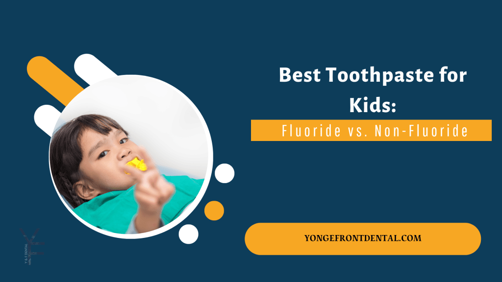 Best Toothpaste for Kids – Fluoride or Non-Fluoride?